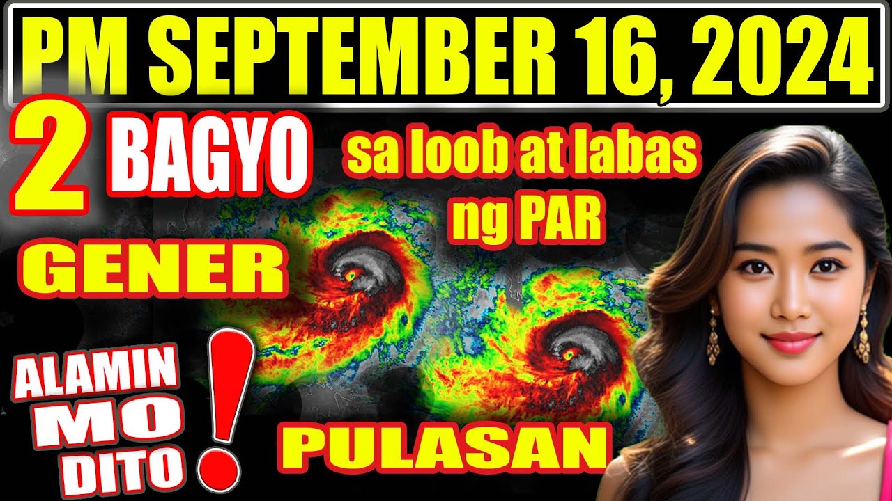 ALAMIN MO DITO!⚠️LATEST UPDATE SA 2 BAGYO "GENER" "PULASAN" SEPTEMBER ...