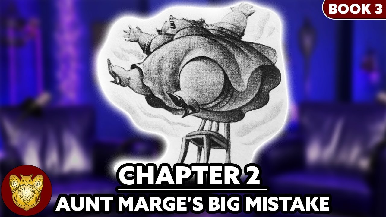 Chapter 2: Aunt Marge’s Big Mistake | Prisoner of Azkaban - YouTube Music