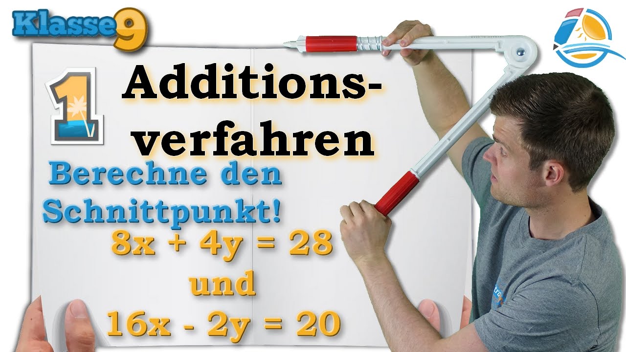 Additionsverfahren Gleichungssysteme || Klasse 9 ★ Übung 1 - YouTube