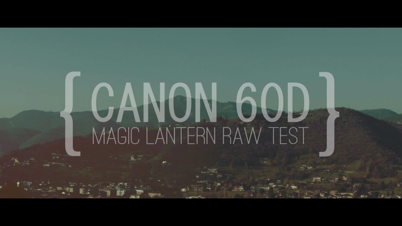 Canon 60D Magic Lantern RAW TEST - YouTube