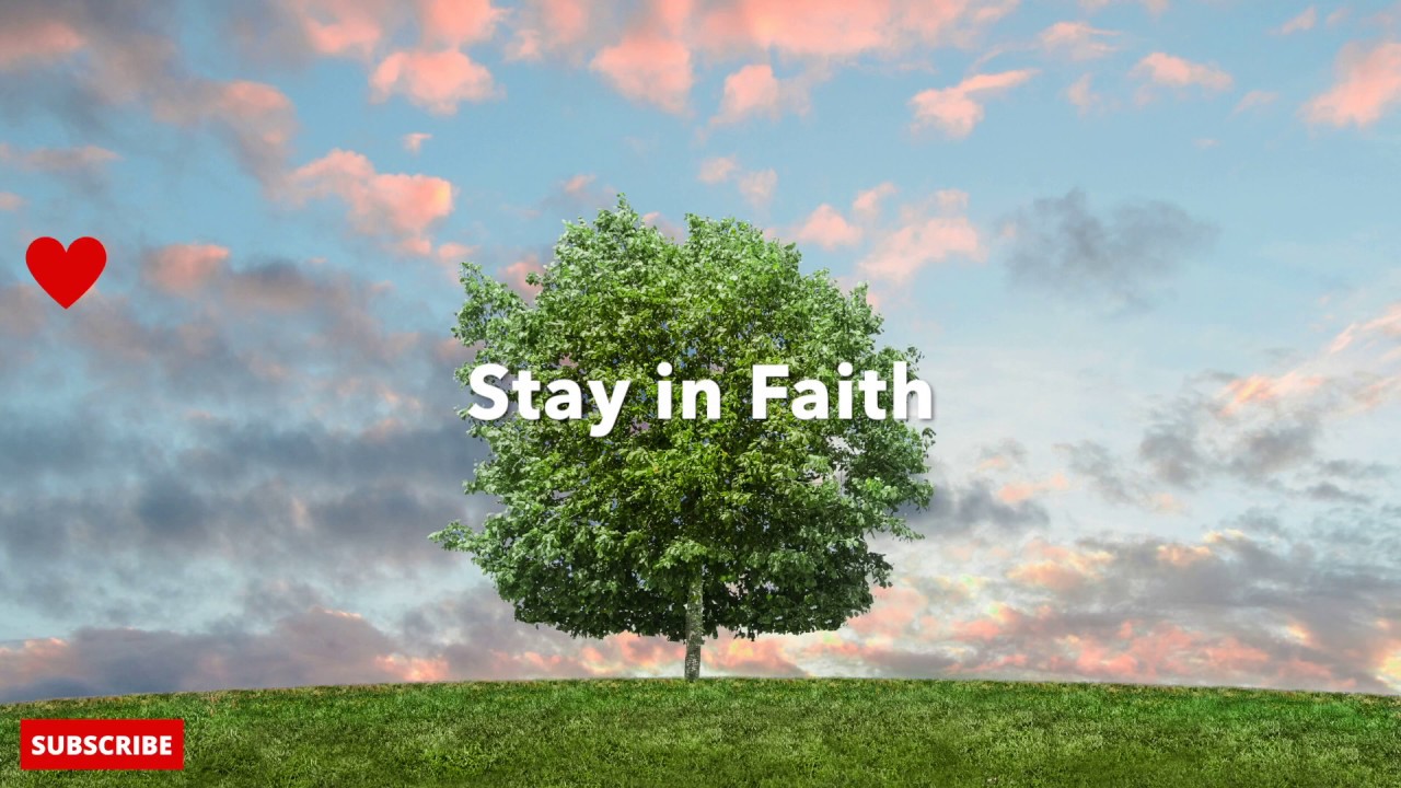 STAY IN FAITH - MOTIVATIONAL VIDEO - YouTube