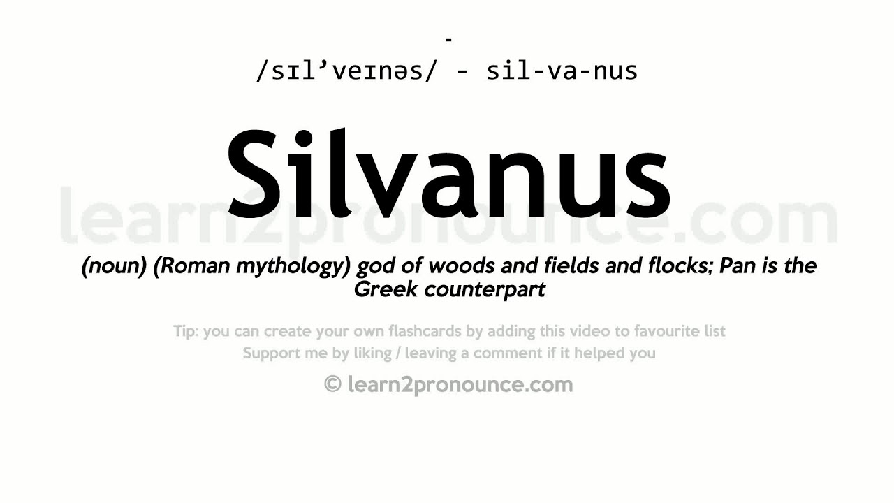Silvanus pronunciation and definition - YouTube