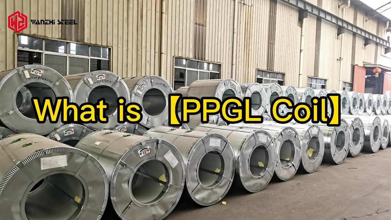 What is【PPGL Coil】-Wanzhi Steel - YouTube