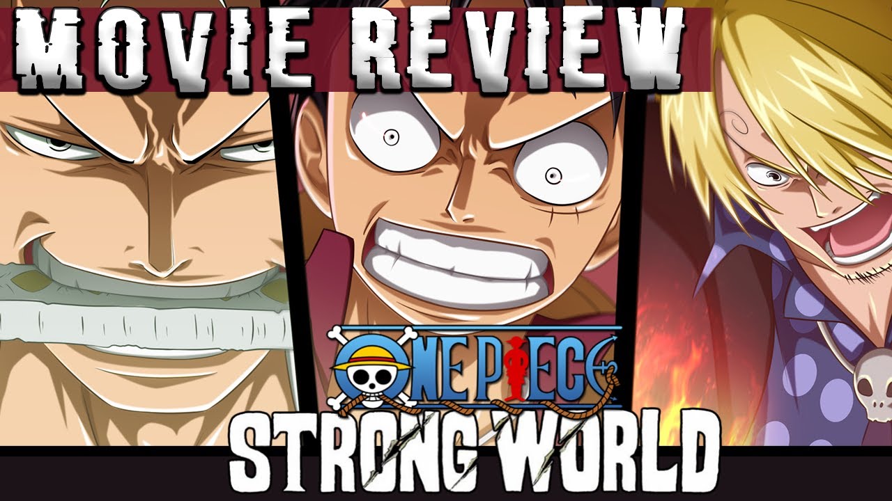 One Piece Strong World - Movie Review - YouTube