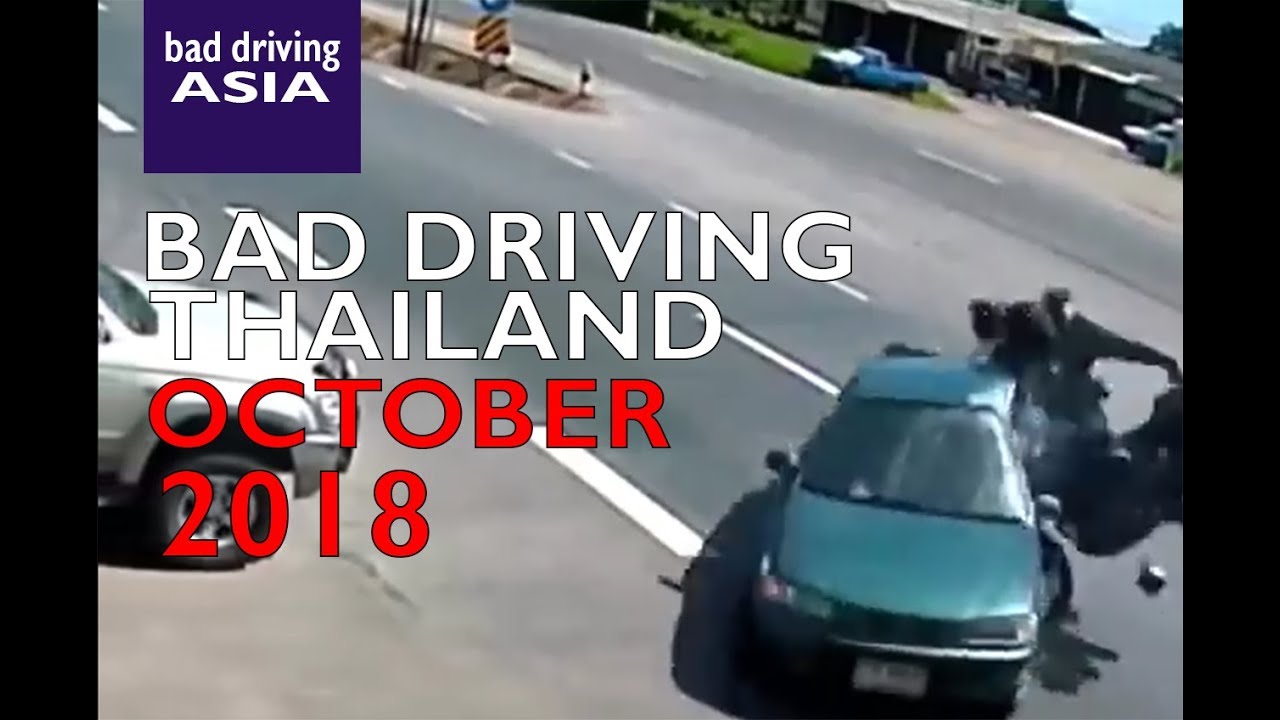 Bad Driving Thailand October 2018 - crash compilation - YouTube