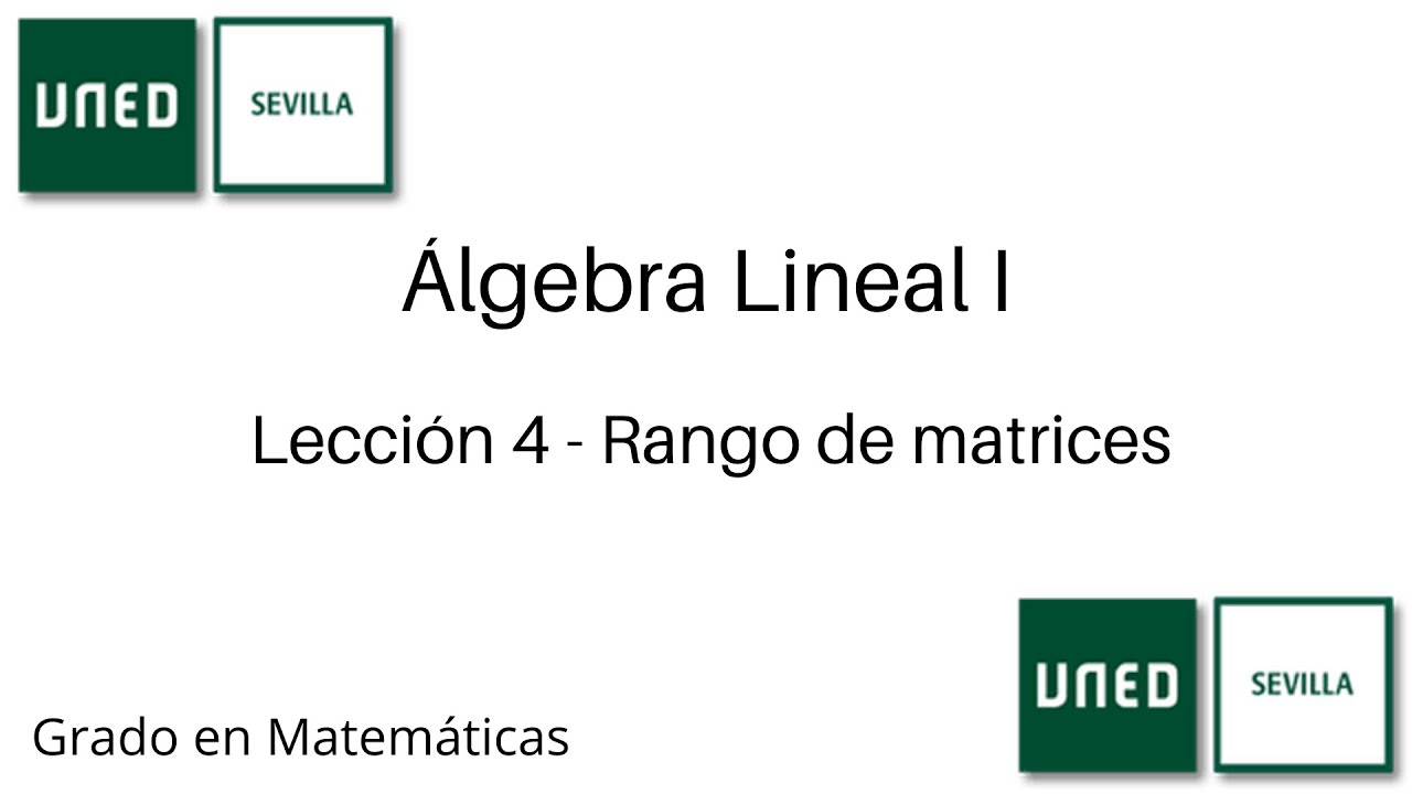 Lección 4 - Rango de matrices | Álgebra Lineal I | UNED - YouTube