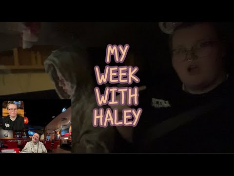 MY SUPER FUN WEEK WITH HALEY - YouTube