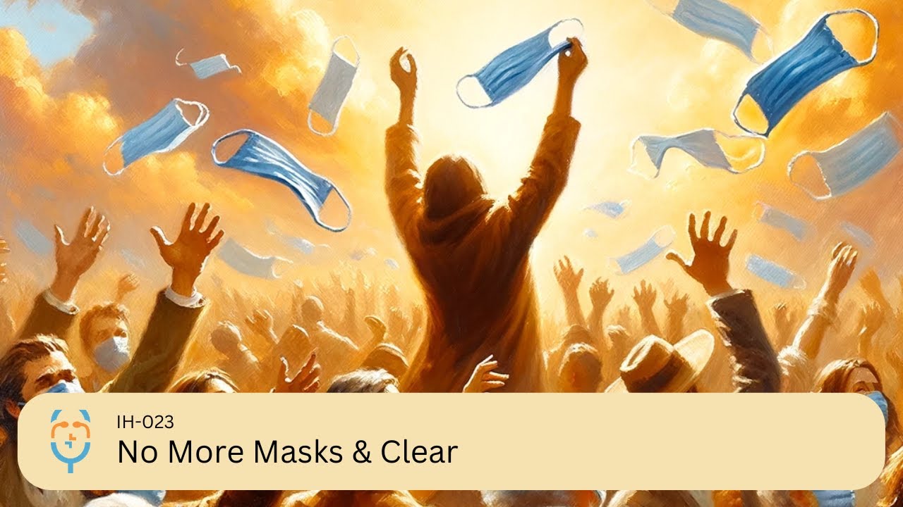 IH 023 - No More Masks & Clear - YouTube