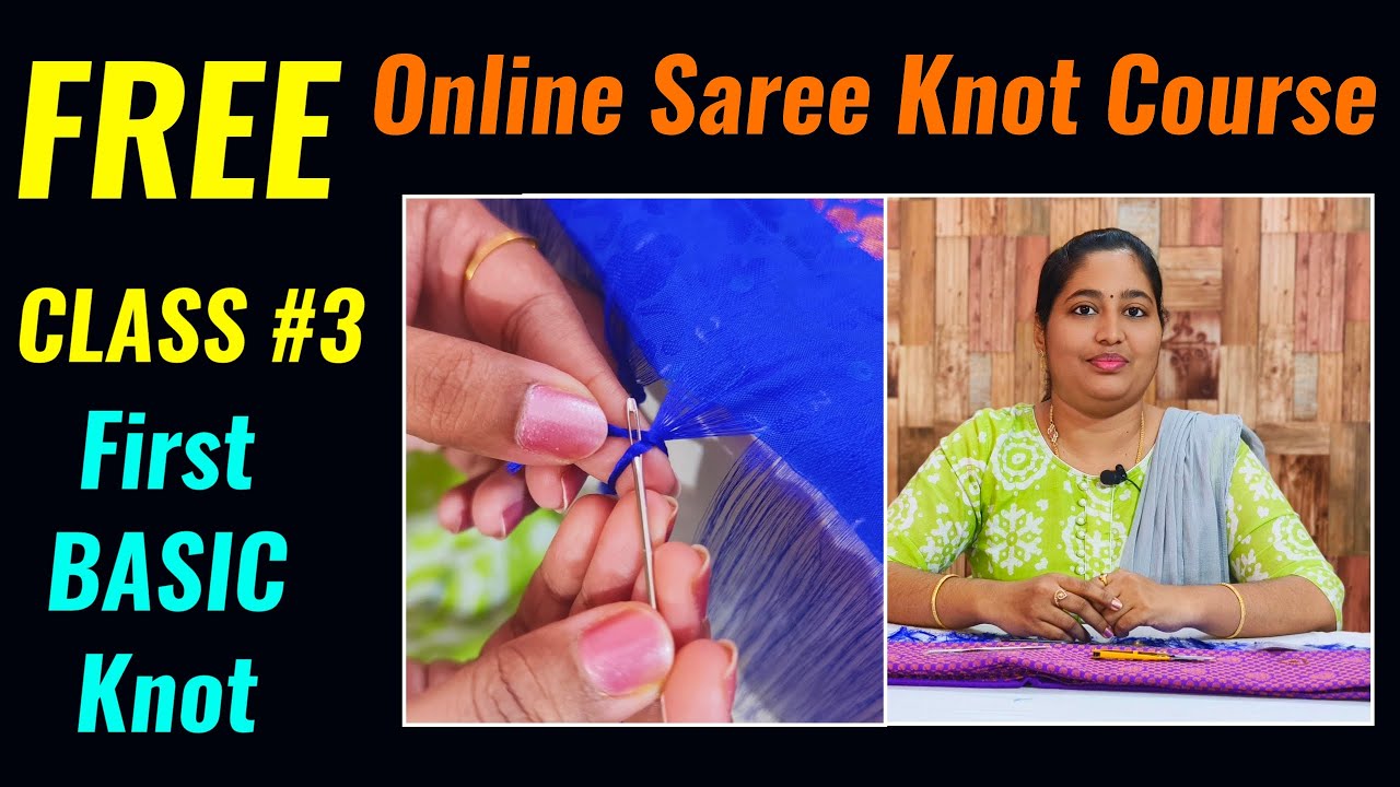 Class 3 Free Online Saree Knot Course Online Tailoring Aari Embroidery Saree Kuchu Classes in ...