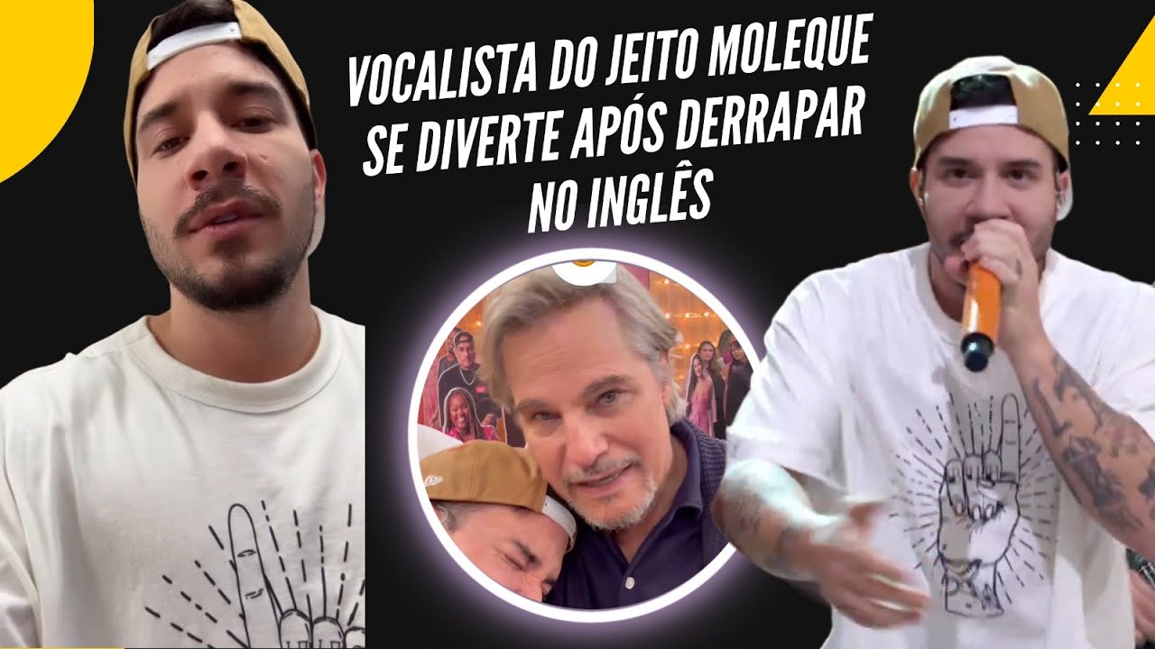Jeito Moleque Cantando Ingles - BRAINCP