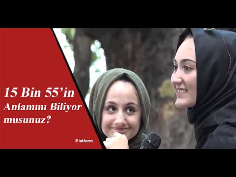 15 Bin 55’in Anlamını Biliyor musunuz?