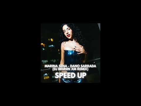 Marina Sena - Dano Sarrada (Dj Brunin XM Remix) Speed Up