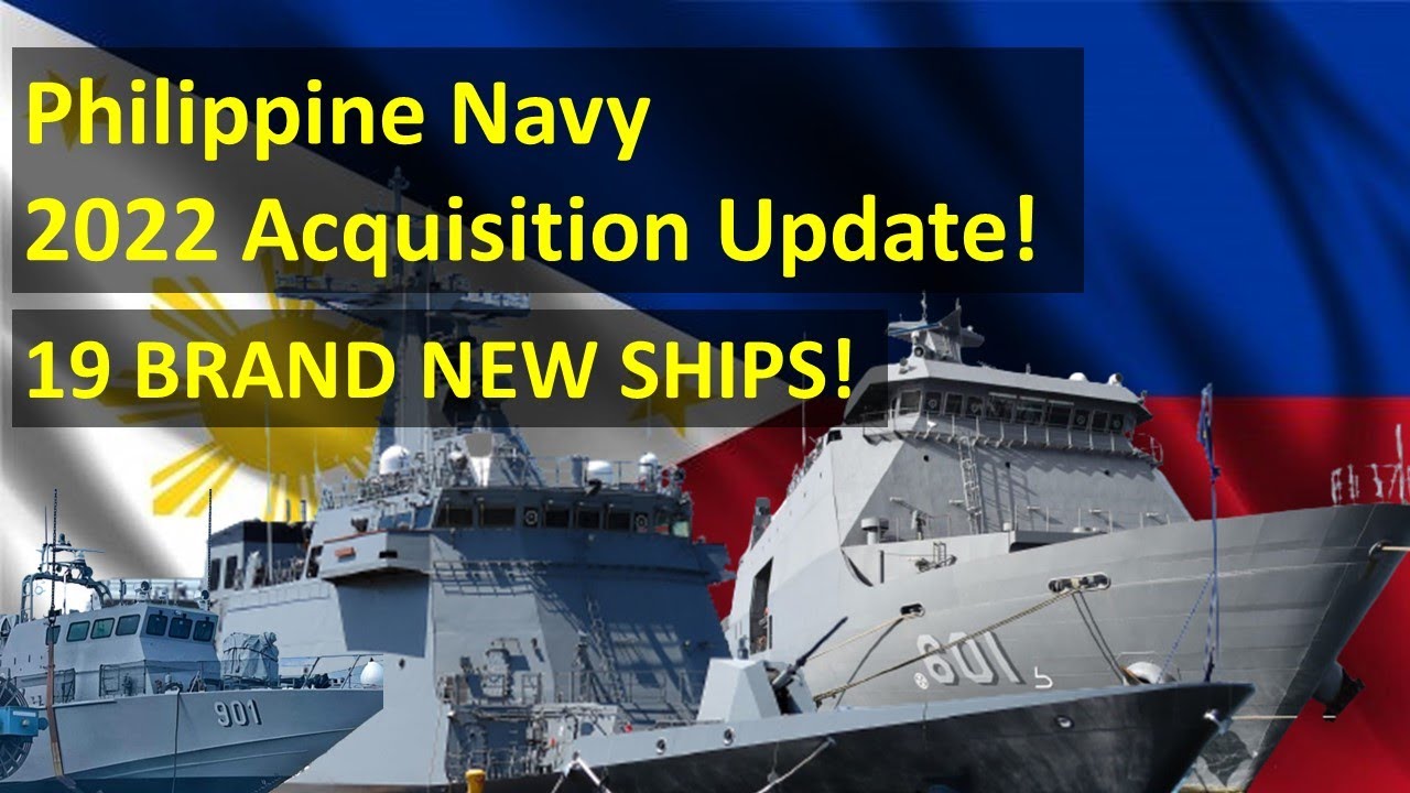 Philippine Navy 2022 Acquisition Update | Corvette | OPV | Missile Fast ...