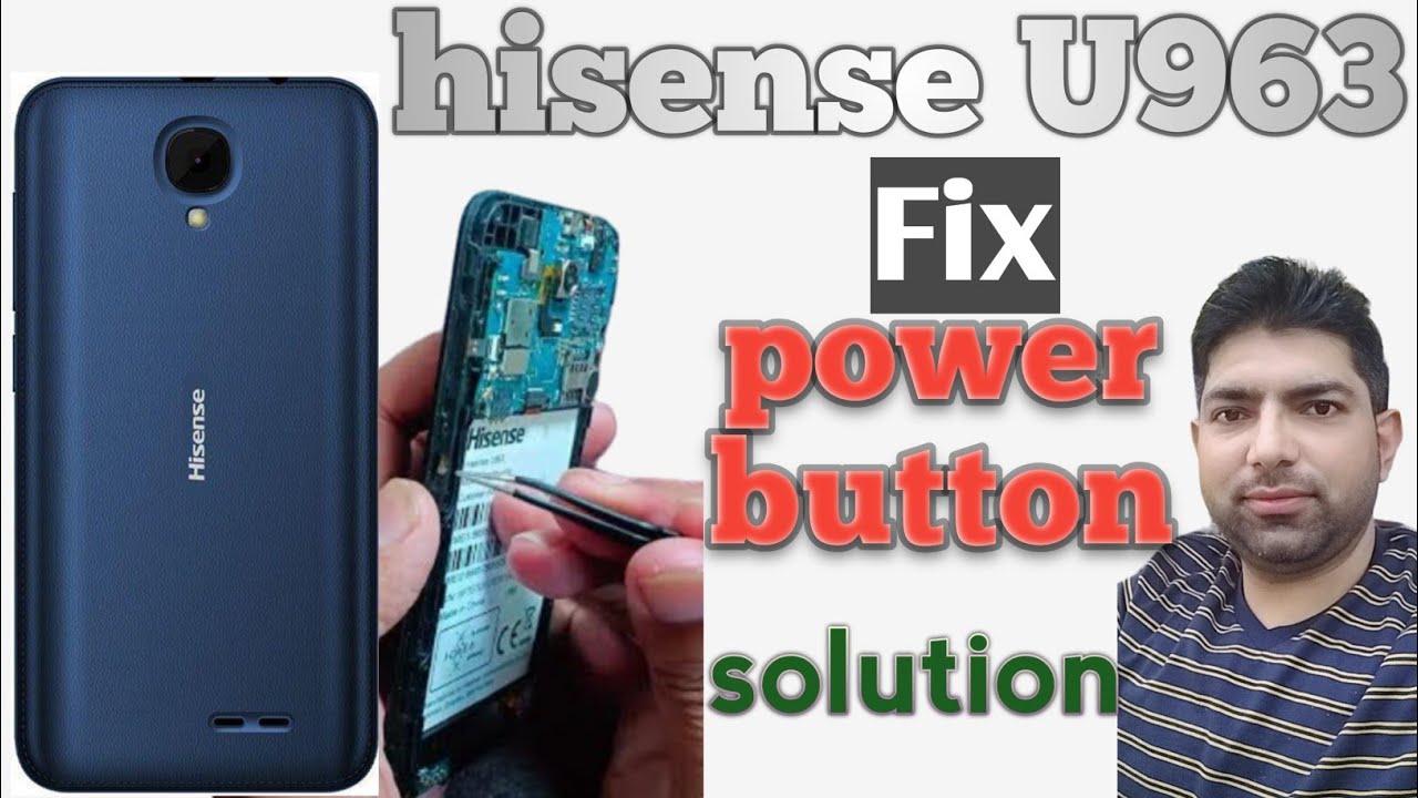 how to fix power button hisense u963 | hisense u963 power button ...