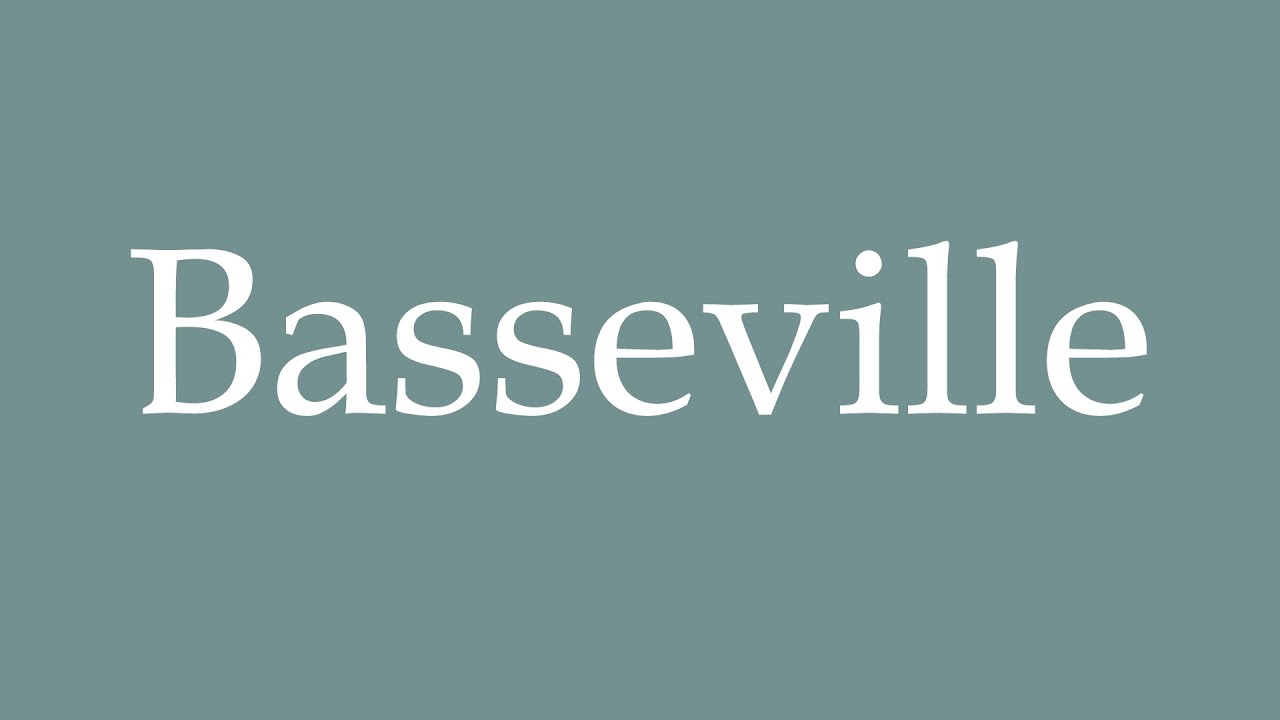 How to Pronounce ''Basseville'' Correctly in French - YouTube