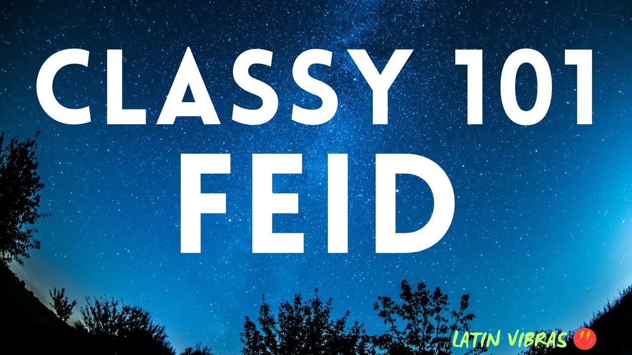 Feid | Classy 101 ft Young Miko - (Spanish Letra / English Lyrics ...