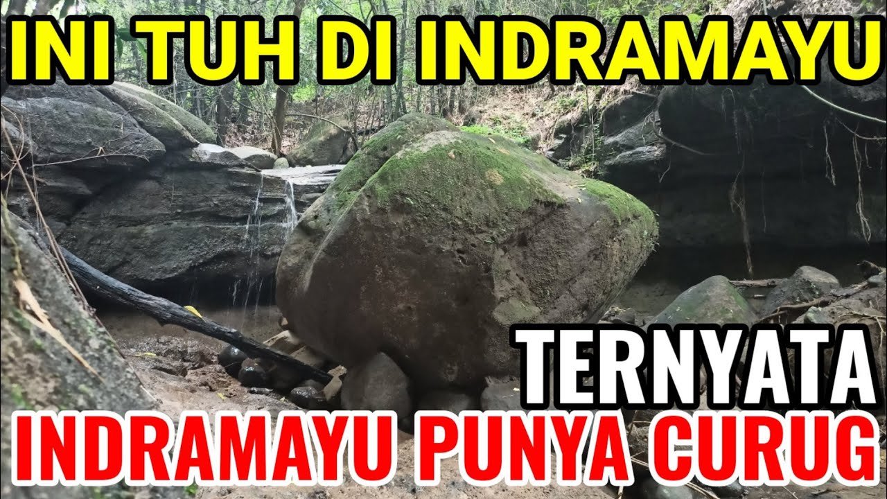 CURUG LIANG MAUNG INDRAMAYU - YouTube