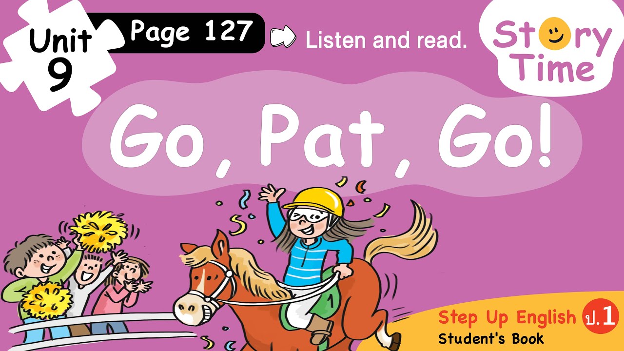 Go, Pat, Go! (Story Time)︱ English for Kids ︱Unit 9 Page 127 - YouTube
