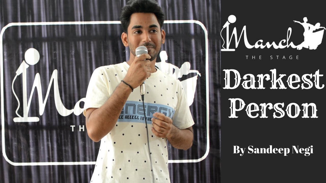 Best Stand Up Comedy by Sandeep Negi || Darkest Person || Manch The ...