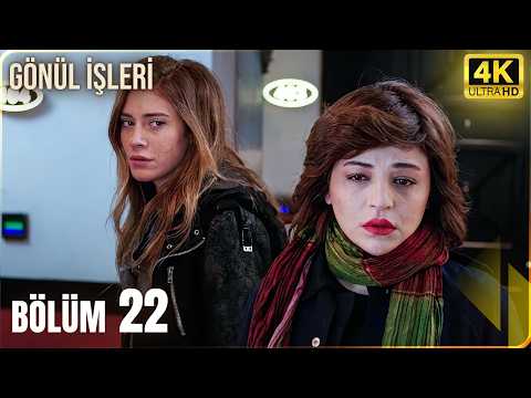 Gönül İşleri | 22. Bölüm 4K