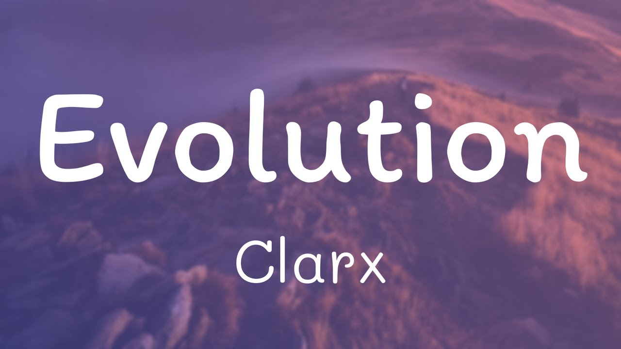 Clarx - Evolution (Lyrics) - YouTube