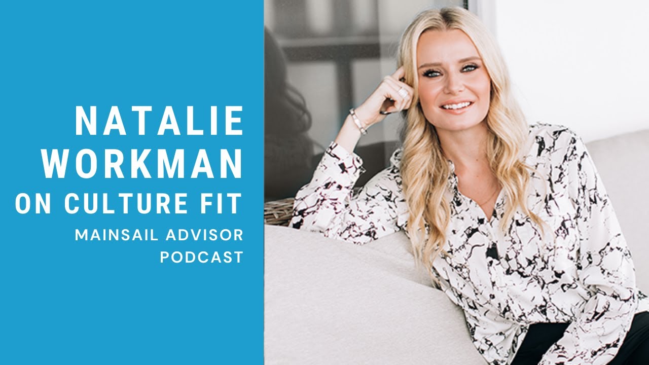 Natalie Workman on Culture Fit When Hiring Employees - Mainsail Advisor ...