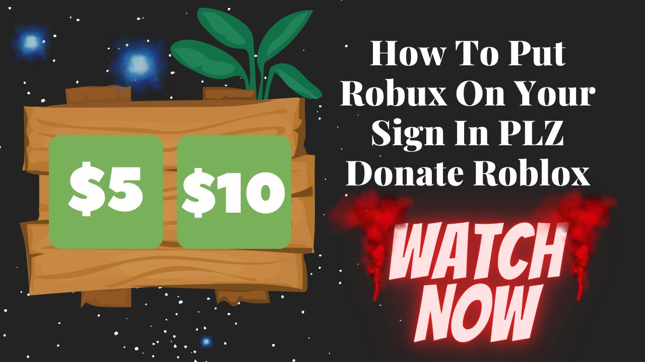How to put Robux on your sign in Plz Donate - YouTube