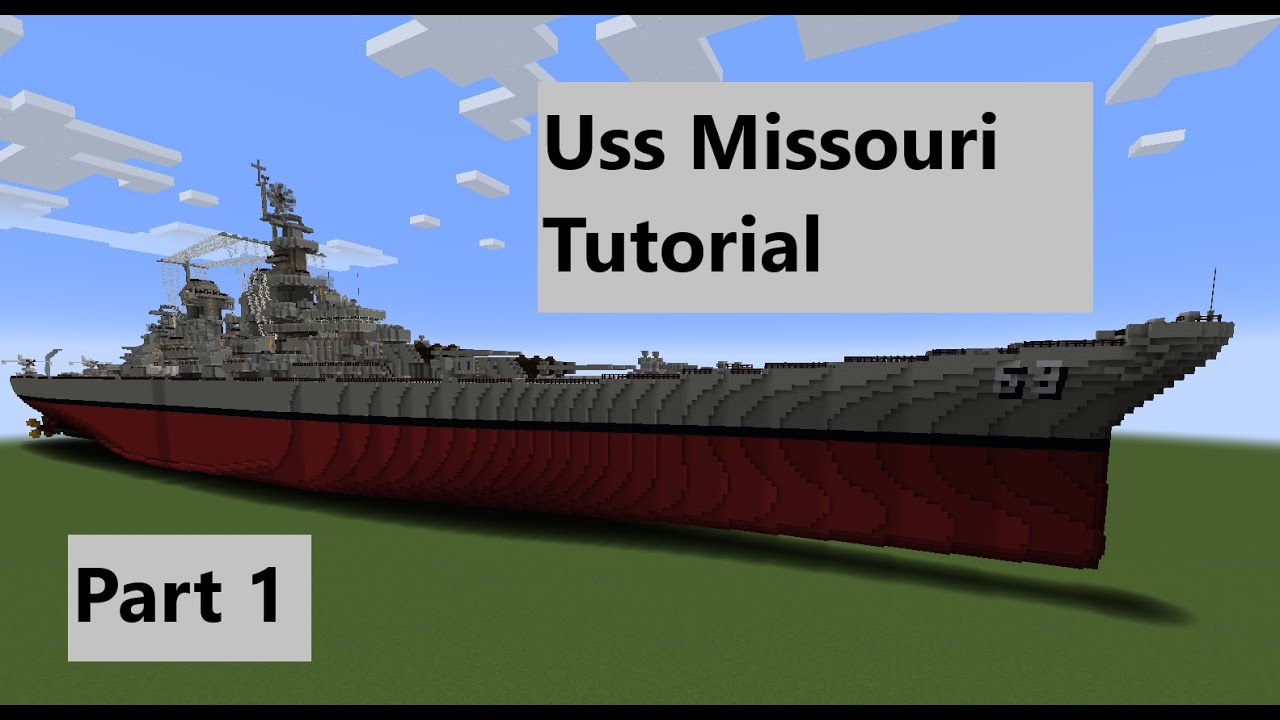 Minecraft Uss Missouri Tutorial part 1 - YouTube
