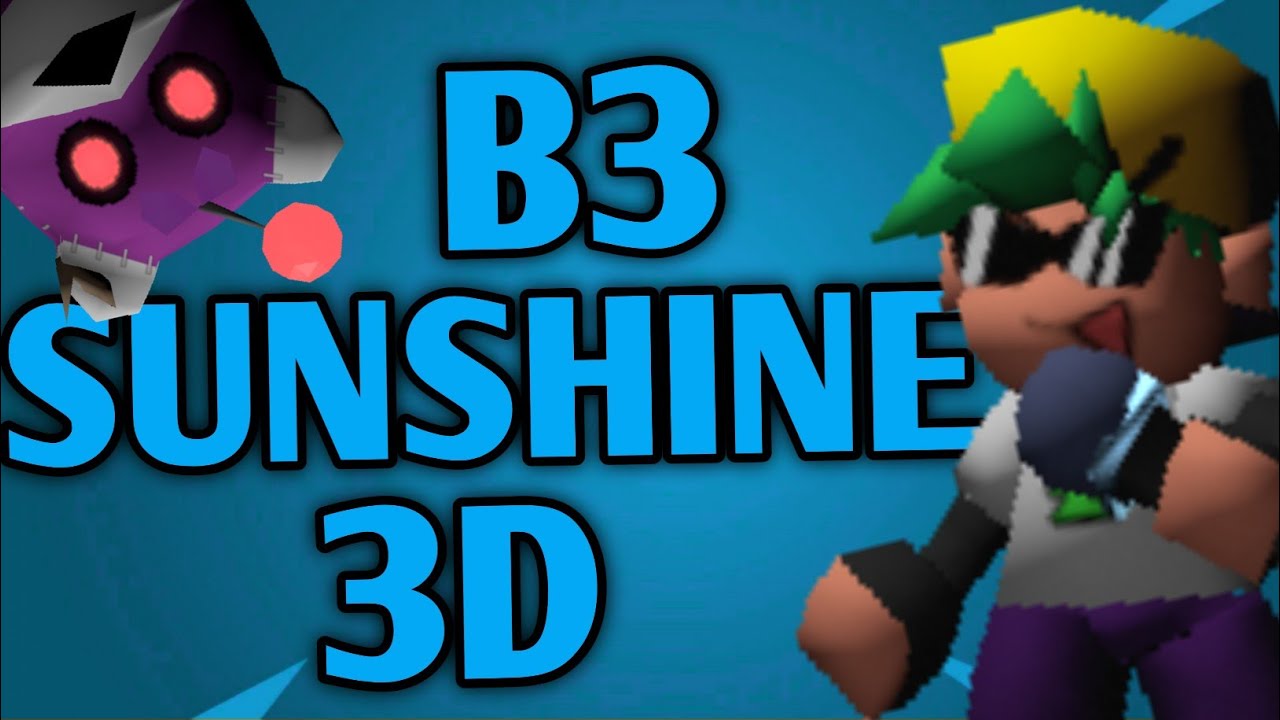 B3 Sunshine but 3D | B3 Sunshine 3D | Friday Night Funkin' | FNF - YouTube