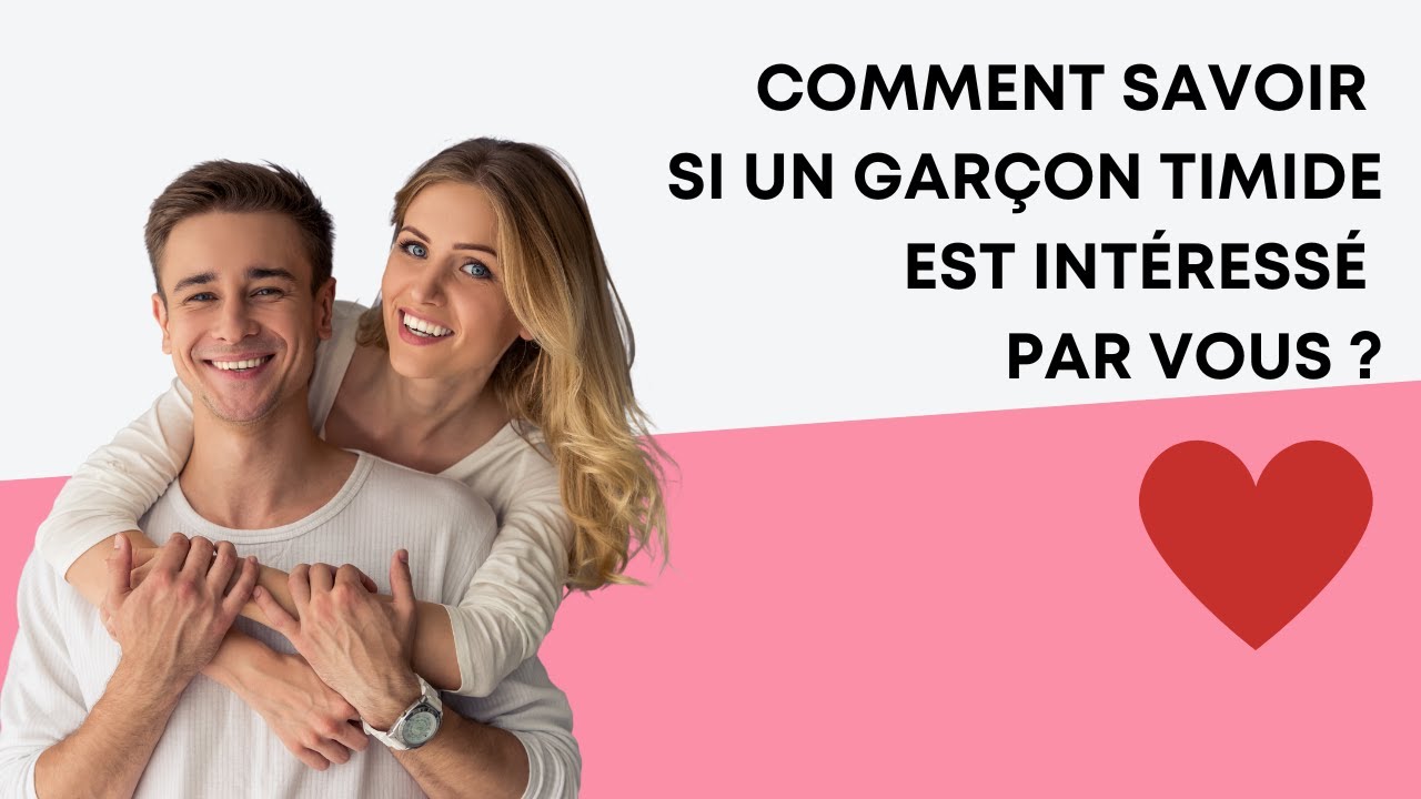 Les signes révélateurs qu'un garçon timide est intéressé par vous - YouTube