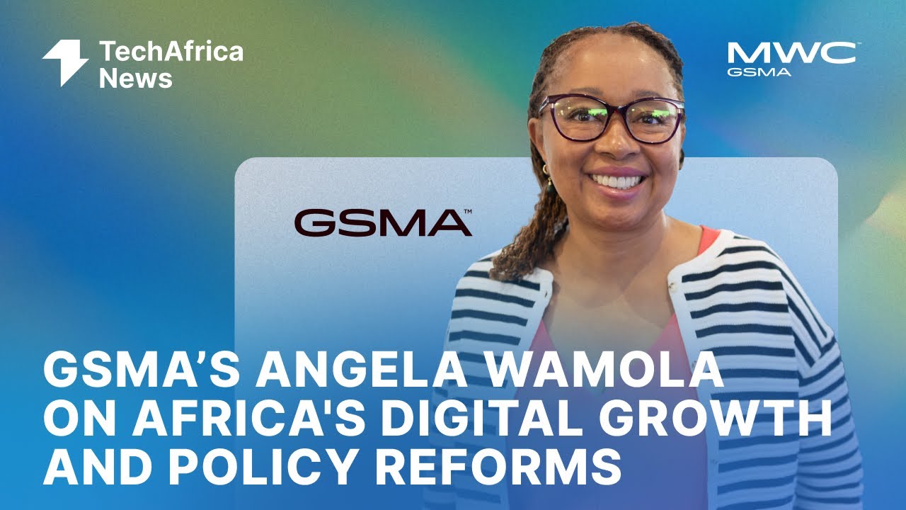 GSMA’s Angela Wamola on Africa's Digital Growth and Policy Reforms ...