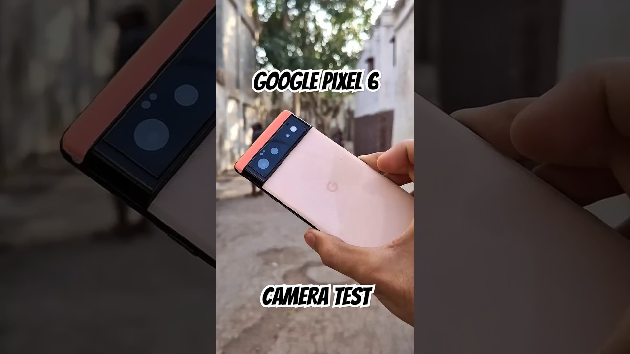 Google Pixel 6 Camera Test🔥 | 4K 60fps | #google #pixel #googlepixel #pixel6pro #cameratest