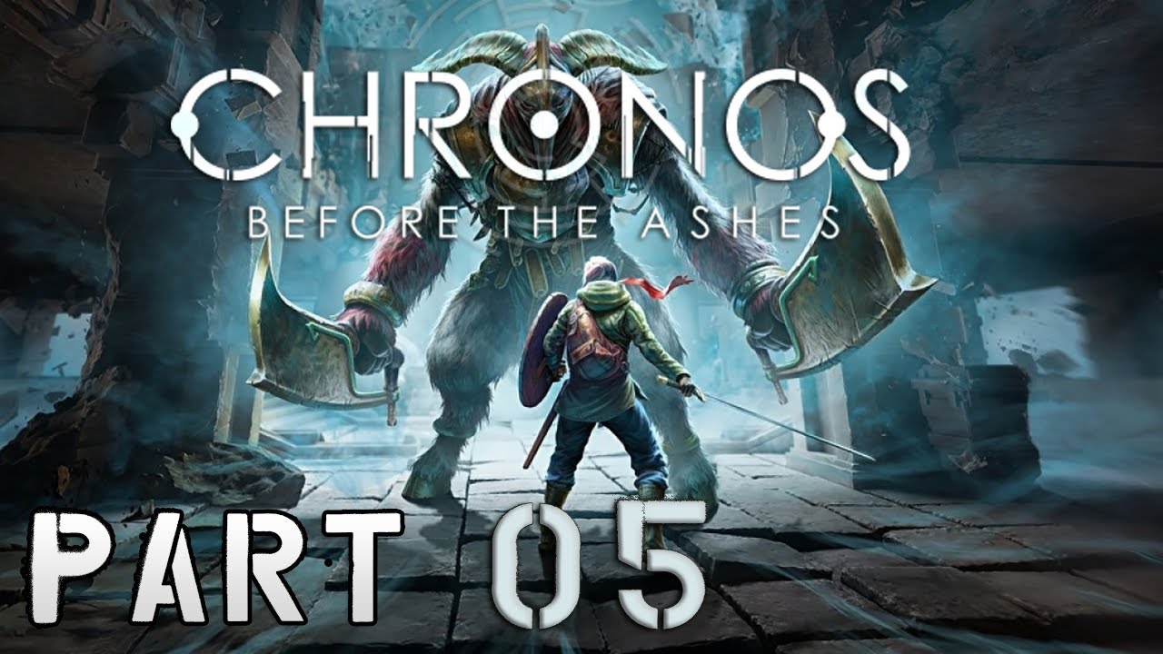 Chronos Before The Ashes Walkthrough: Part 5 (Heroic Difficulty) [No ...