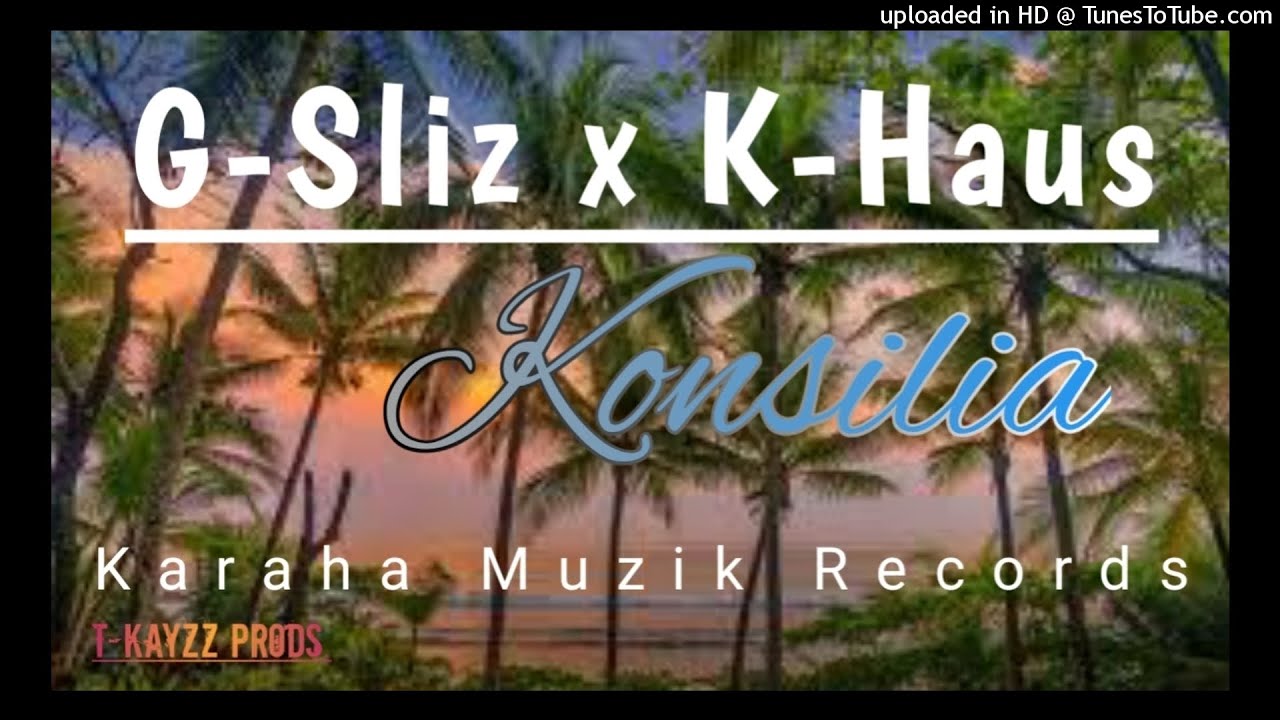 G-Sliz x K-Haus_Konsilia_Karaha Muzik Recordz_2021 - YouTube