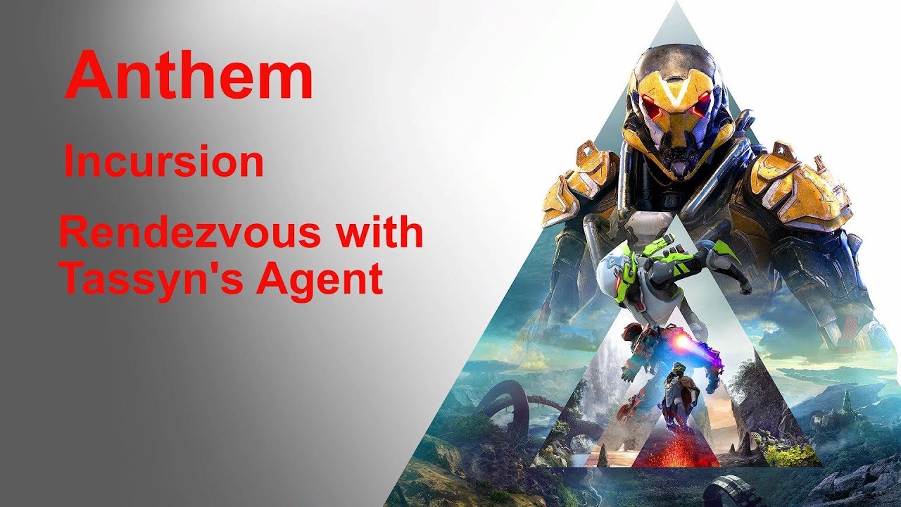 Anthem | Incursion | Rendezvous with Tassyn's Agent | Ranger - YouTube