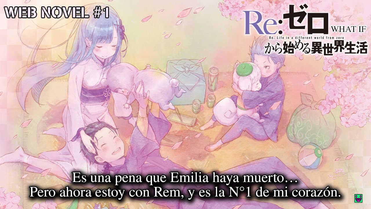 EXPLICACIÓN: ¿DE QUÉ TRATA EL WHAT IF DE RE ZERO REM? | WEB NOVEL | (PARTE 1) - RESUMEN - / Re ...
