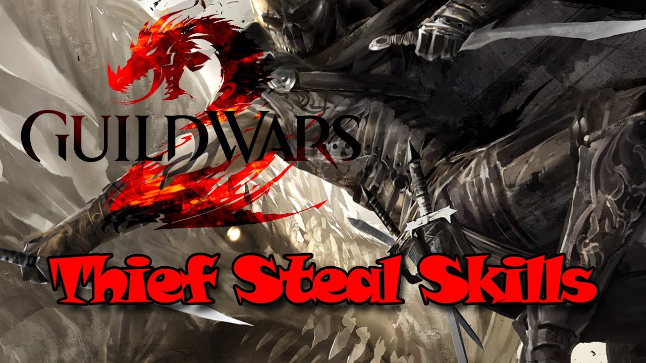 Guild Wars 2 Thief Steal Skills - YouTube