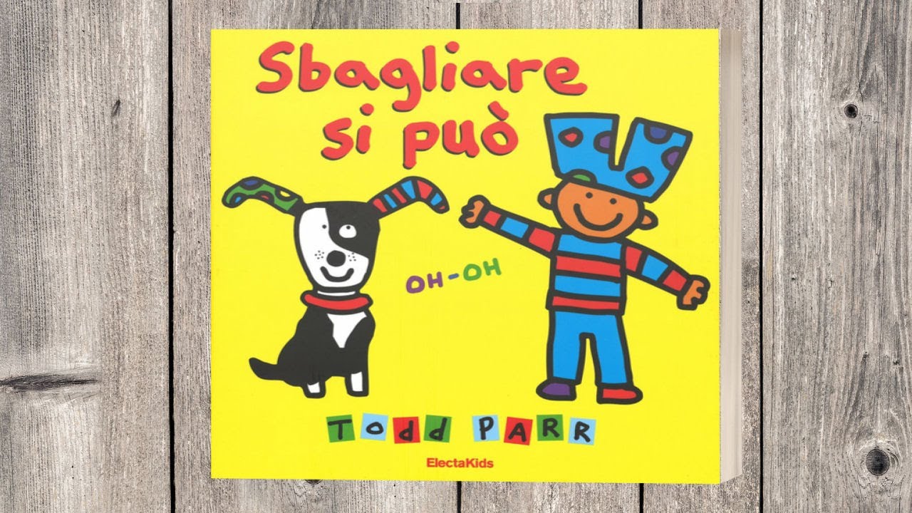 Sbagliare si può di Todd Parr - Audiolibro per bambini con insegnamenti ...