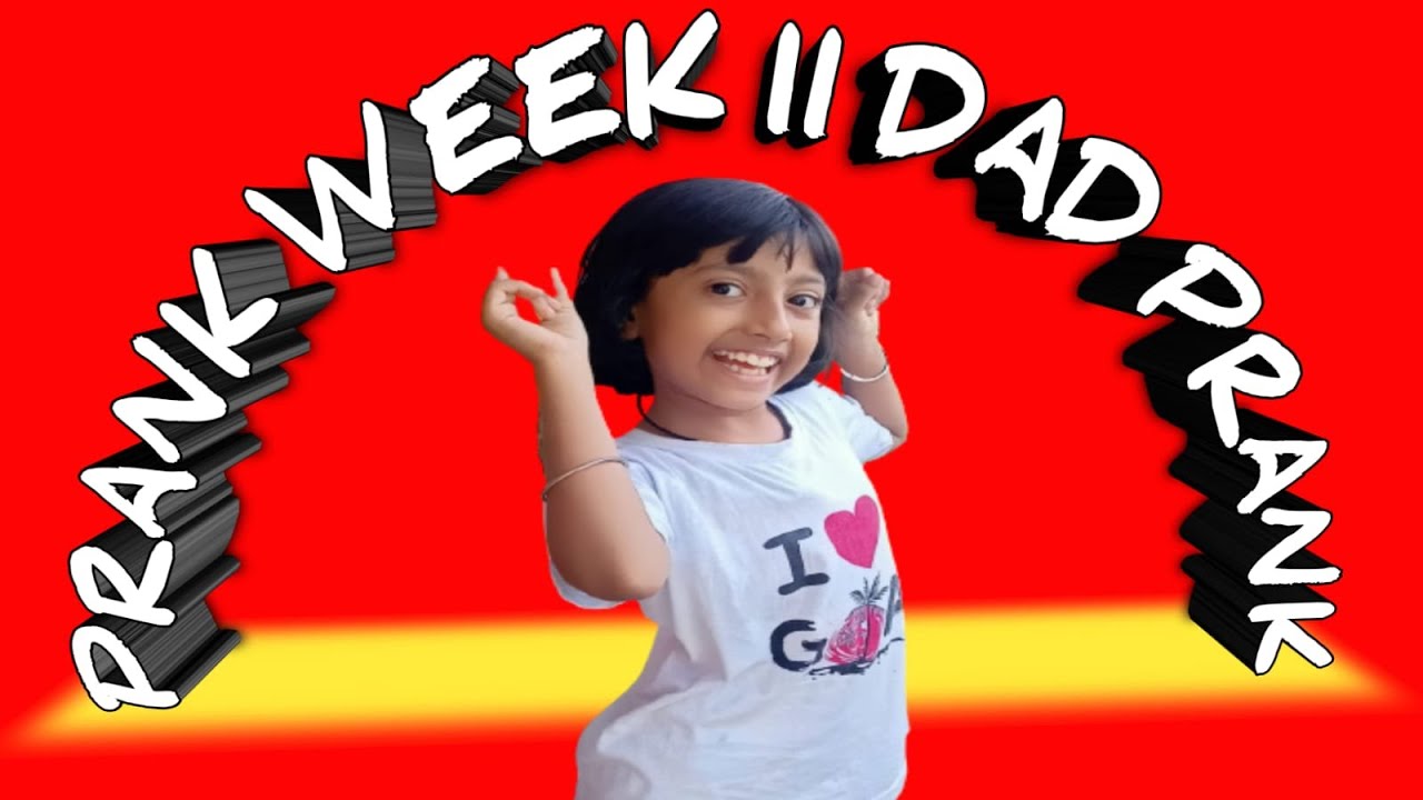 Prank Week l Dad Prank l Prank Video - YouTube