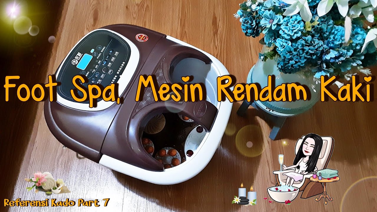 Spa Kaki, Mesin Rendam Kaki, Foot Spa, Pijat Kaki Elektrik - YouTube