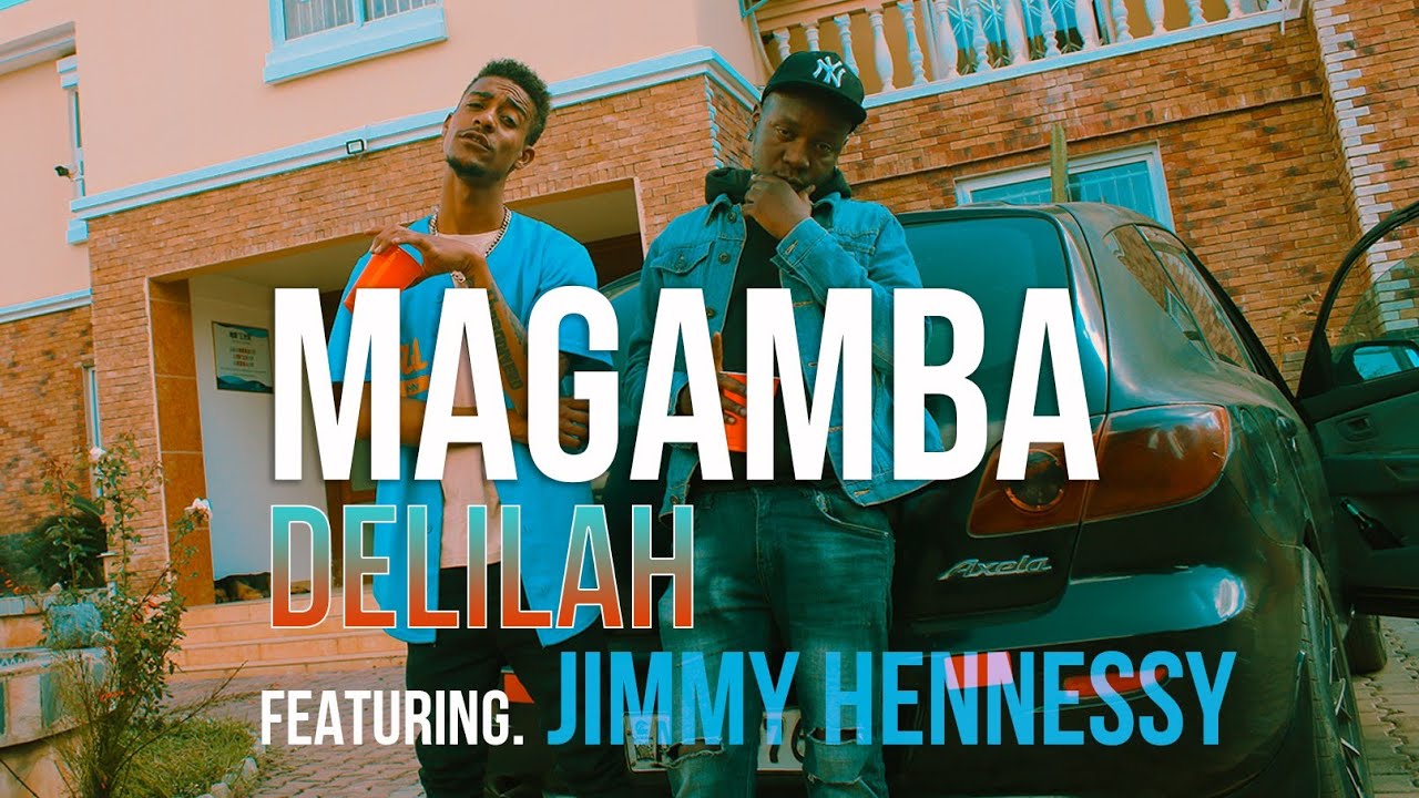 Magamba - Delilah ft Jimmy Hennessy - YouTube