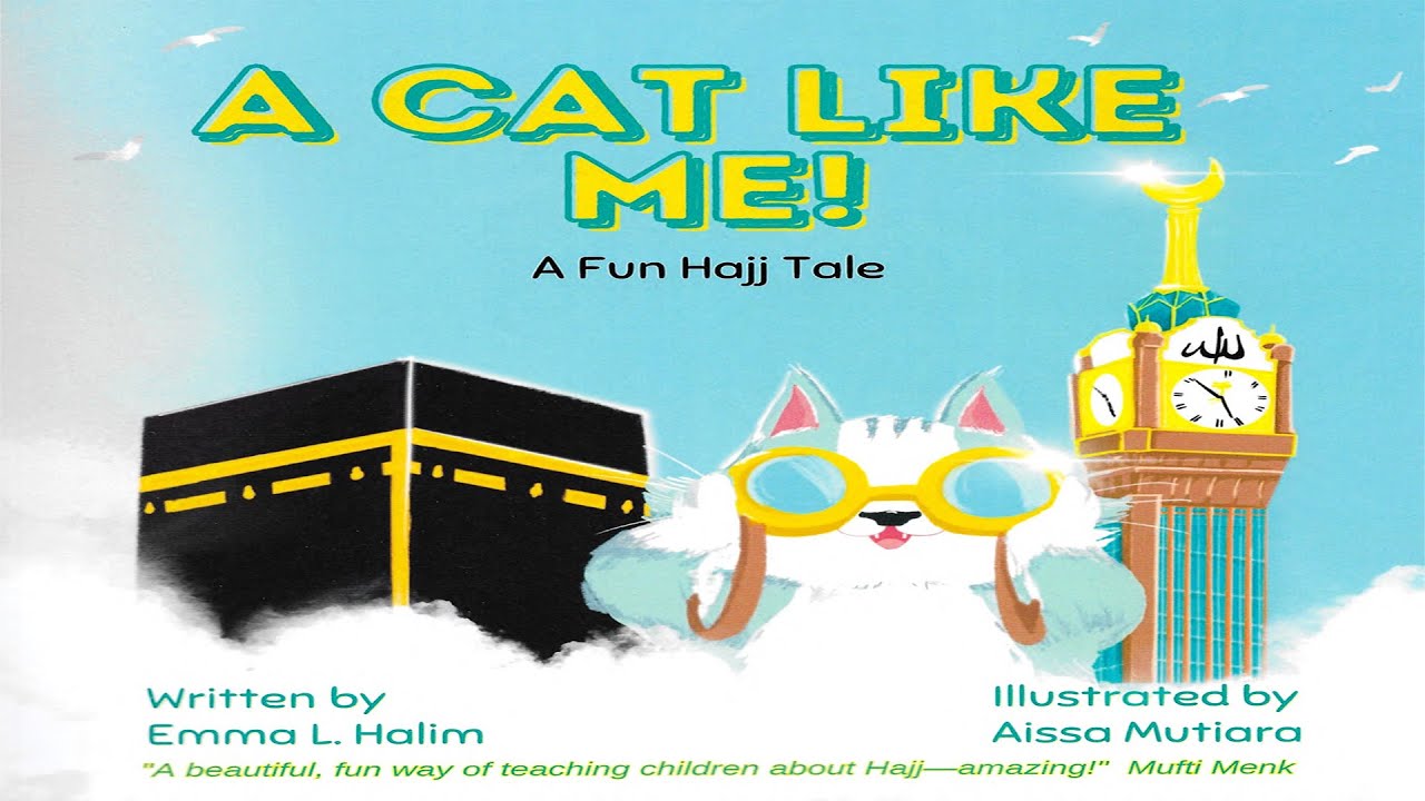 A Cat Like Me - A Fun Hajj Tale: Children Kids Stories Read Along Audio ...