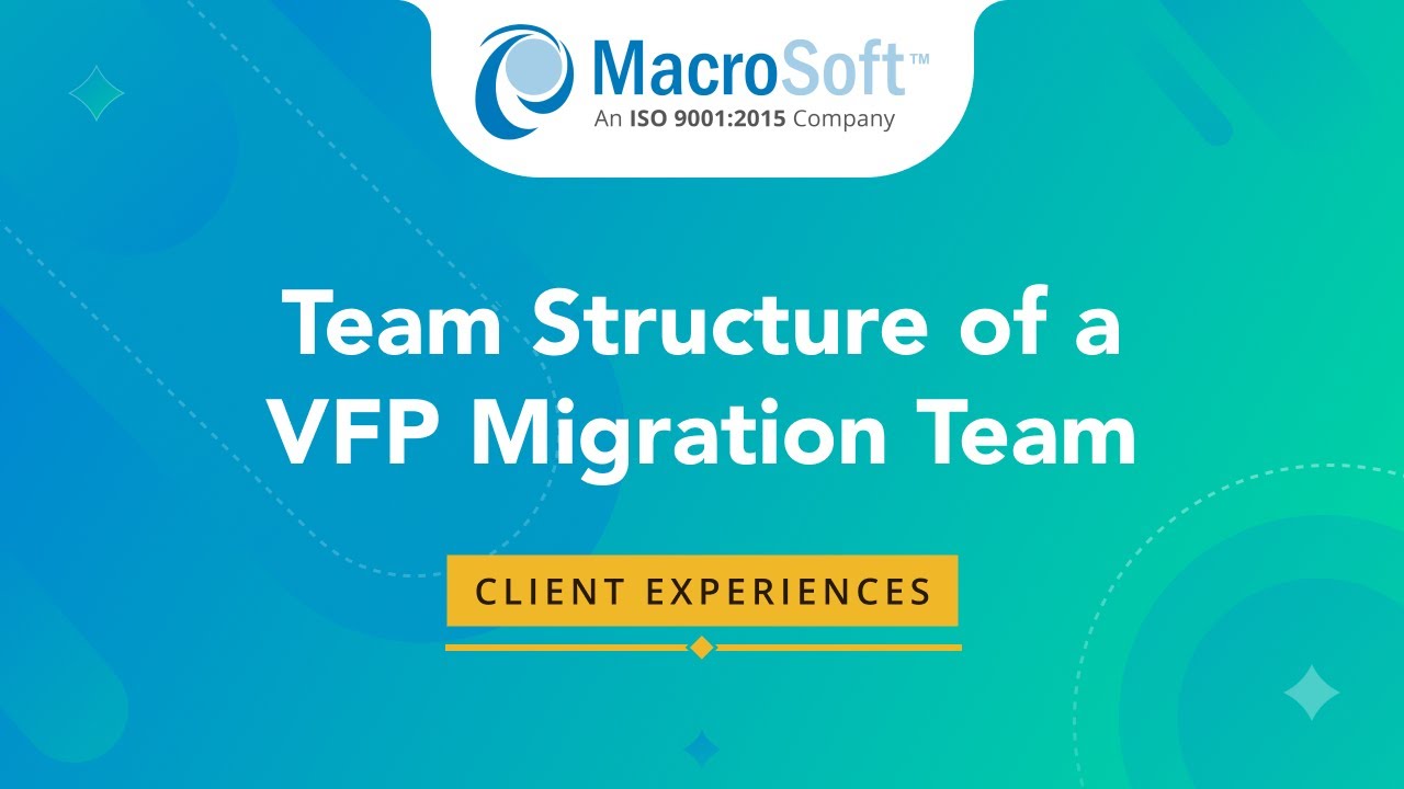 VFP Migration Team Structure - What is the structure of a migration ...