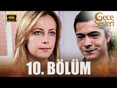 Gece Sesleri 10. Bölüm | 4K