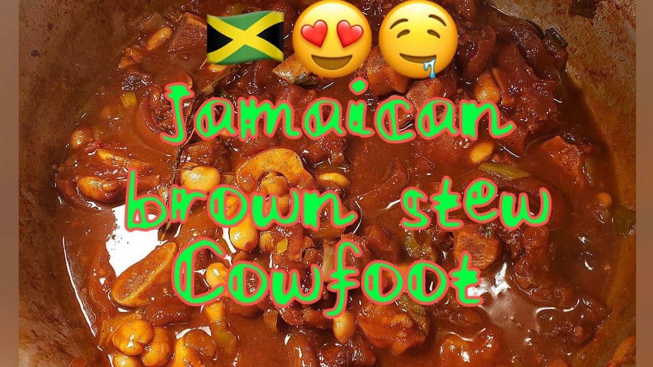 JAMAICAN BROWN STEW COW FOOT #cowfoot #butterbean jamaica style ...