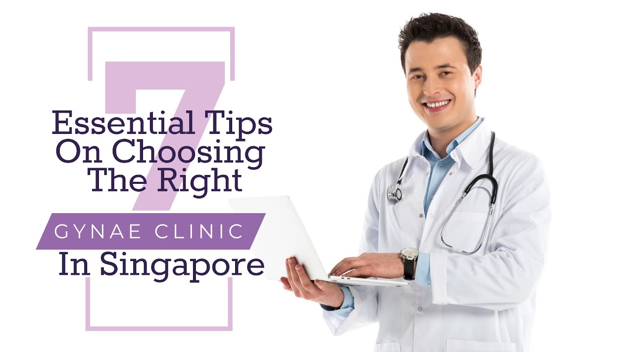 7 Essential Tips On Choosing The Right Gynae Clinic in Singapore - YouTube