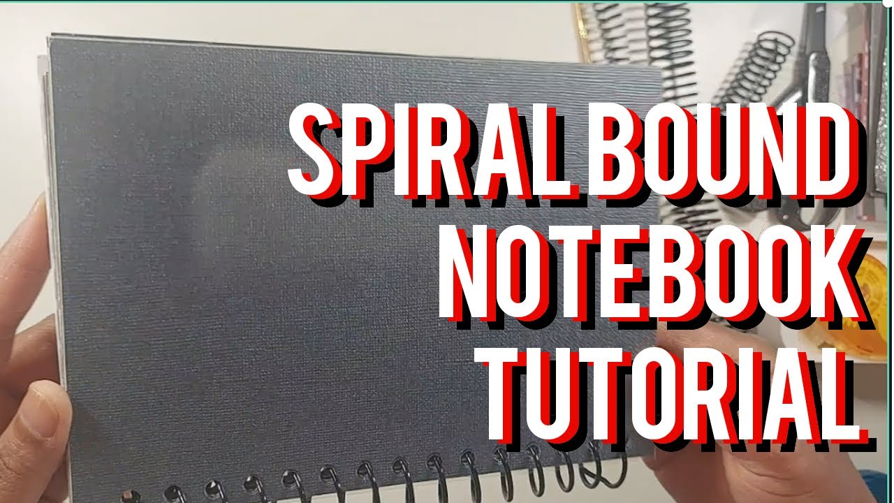 Spiral Bound Notebook Tutorial #tutorial #notebook #diy - YouTube