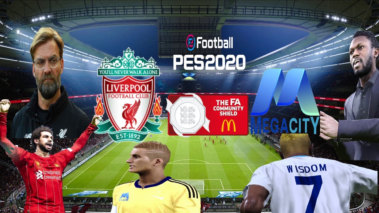 PES 2020 LIVERPOOL VS MEGA CITY - COMMUNITY SHIELD FINAL - YouTube