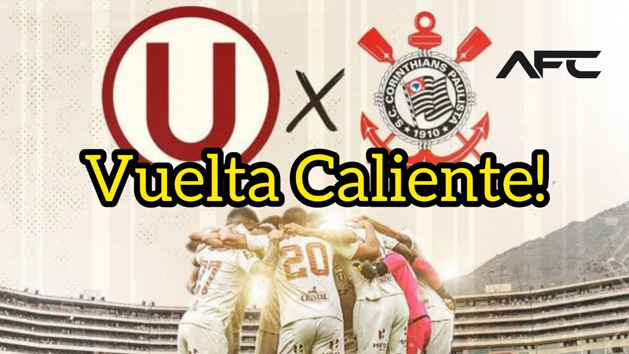 Universitario vs Corinthians | Copa Sudamericana | Previa - YouTube