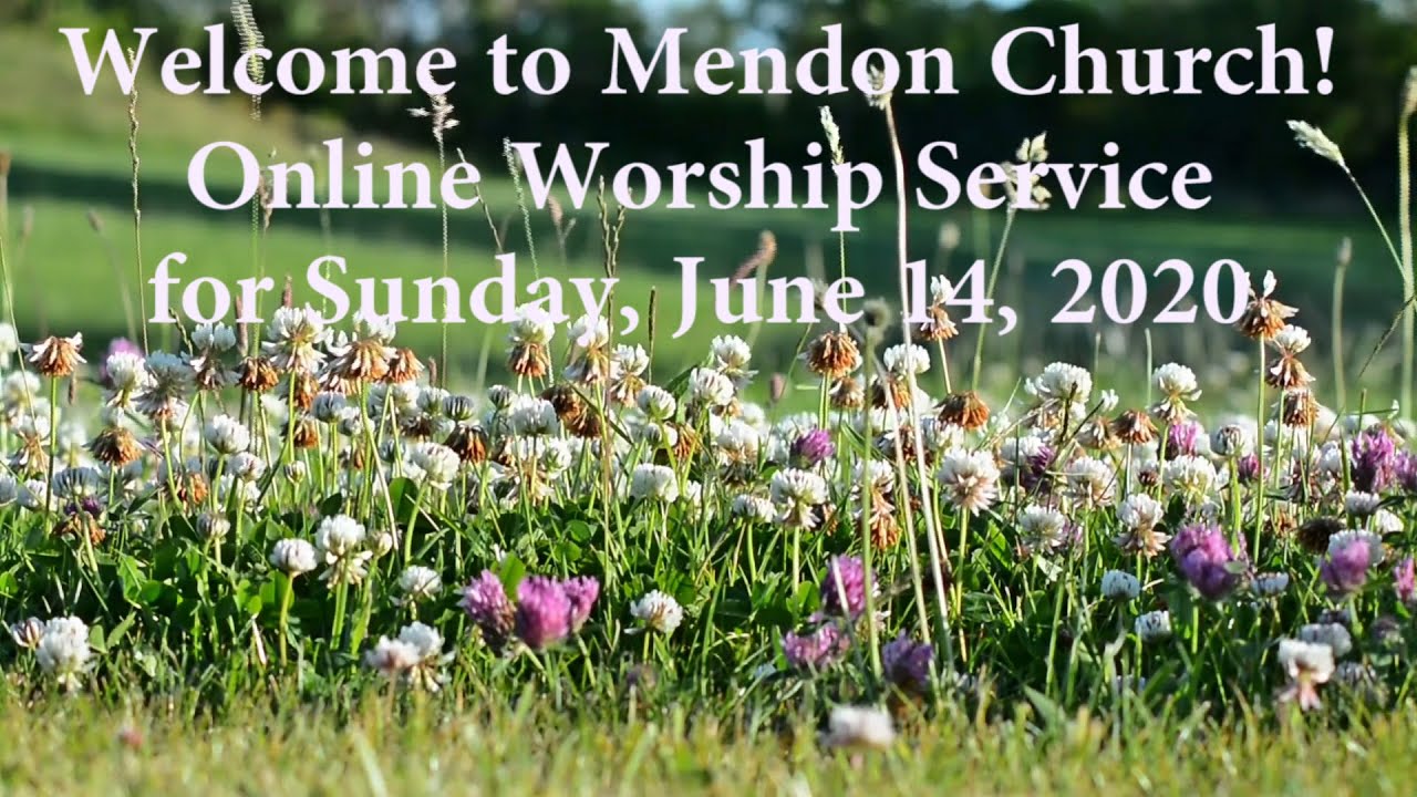 Mendon Church June 14 2020 Worship Service - YouTube